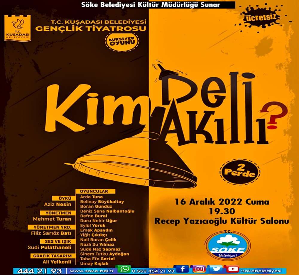 "KİM DELİ KİM AKILLI" SÖKE'DE haberi